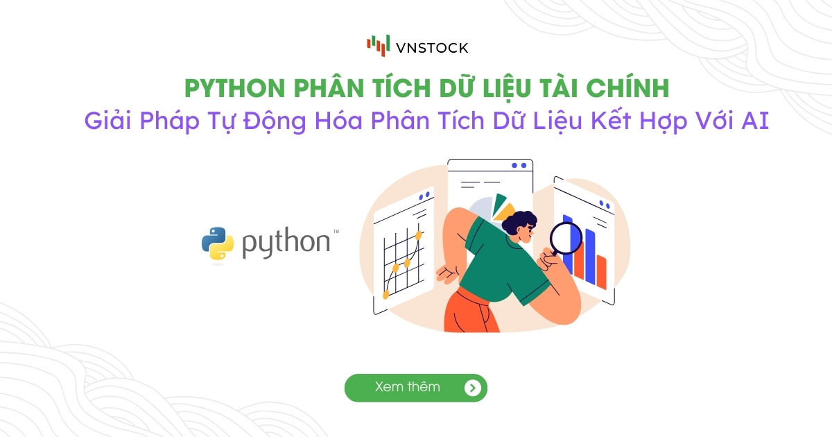 Python Phân Tích Dữ Liệu Chứng Khoán: Giải Pháp Tự Động Hóa Cho Nhà Đầu Tư Hiện Đại | Vnstock Blog