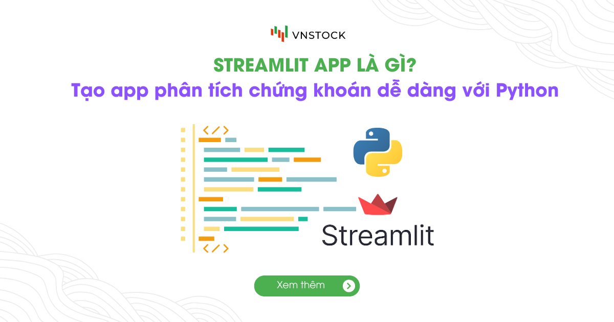 Streamlit Là Gì? Tạo App Python Phân Tích Chứng Khoán | Vnstock